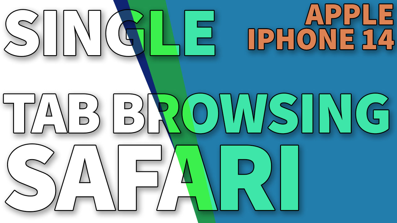 How To Set Iphone 14 Safari To Use Single Tab Ikream