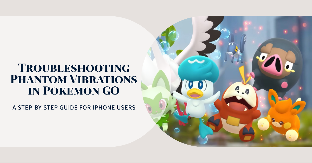 Phantom Vibrations for Pokemon GO Trainers using iPhones ...