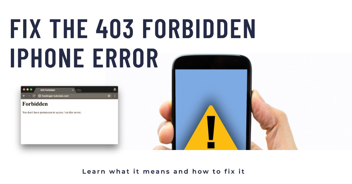 403 Forbidden iPhone Error: Find Out What It Means and How to Fix It ...